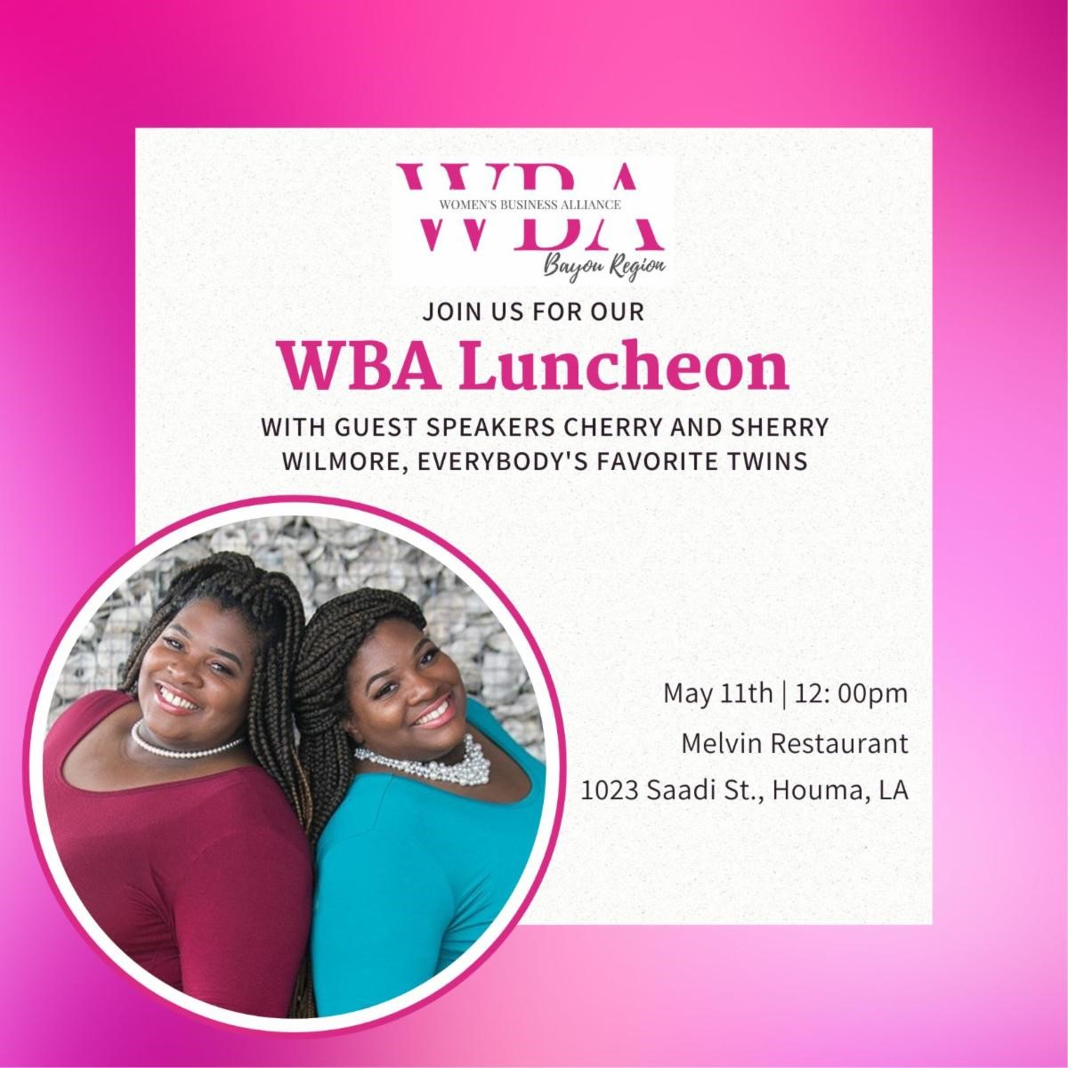 WBA Luncheon with Cherry and Sherry Wilmore - Explore Houma