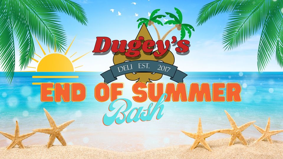 Dugey's End of Summer (back to school) Bash | Explore Houma